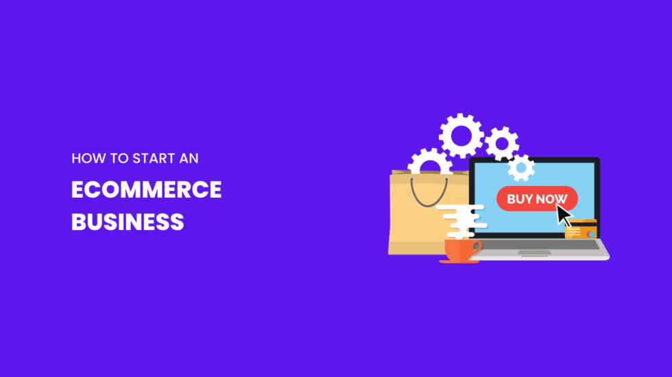 How to Start an E-Commerce Business | Step by Step Guide - Online Tech ...